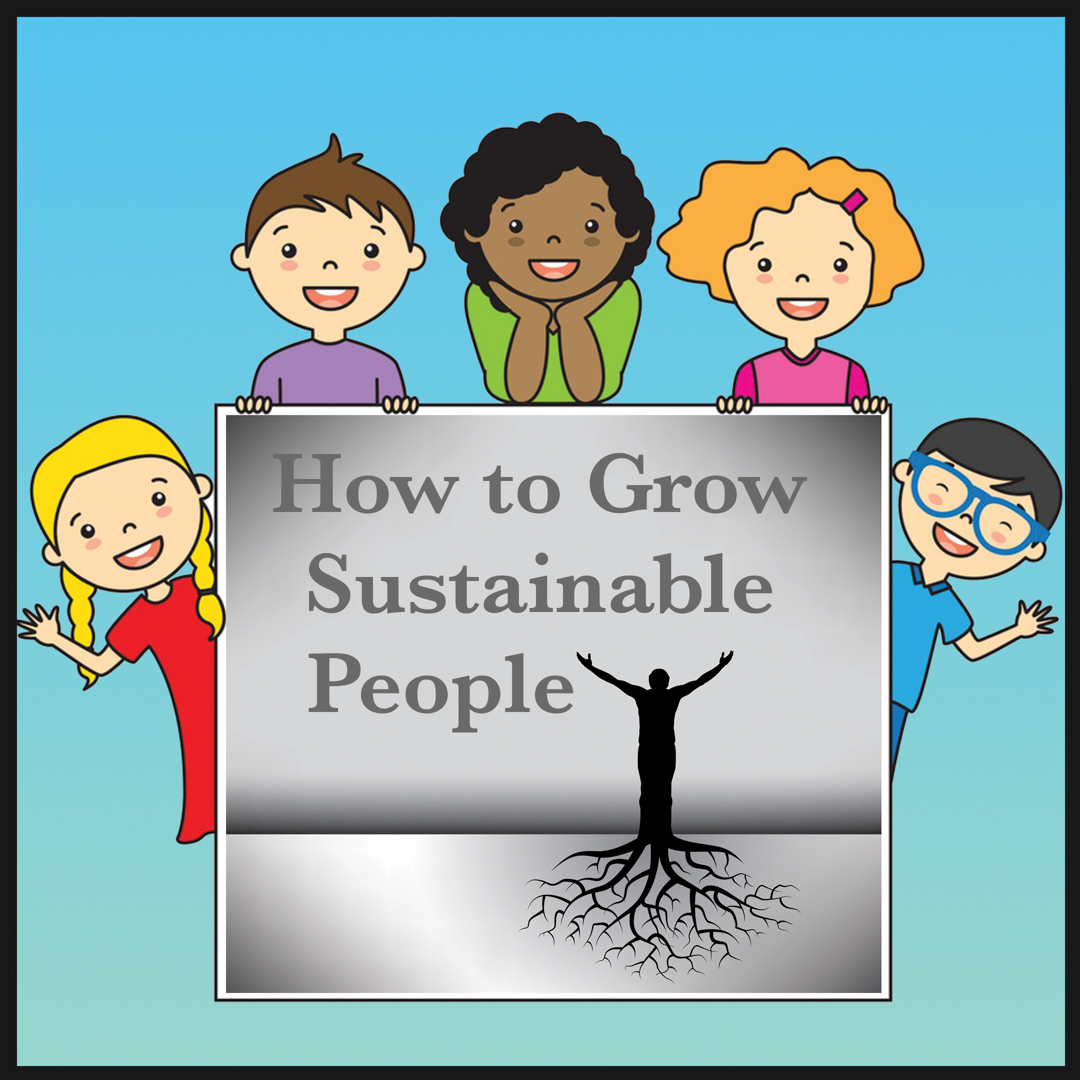 How to Grow Sustainable People - The Third Option